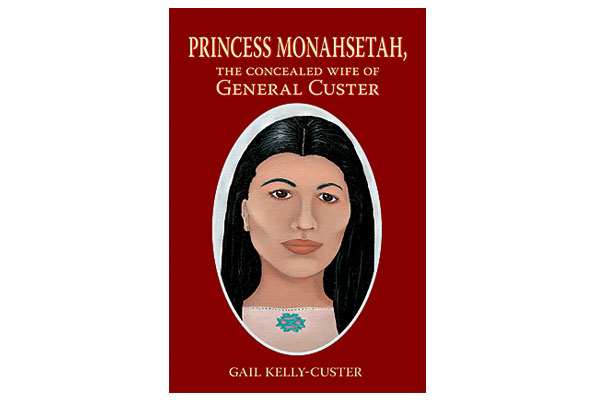 Princess Monahsetah, the Concealed Wife of General Custer. (Nonfiction ...